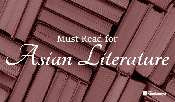Must Read for Asian Literature - Books Kinokuniya Webstore Thailand
